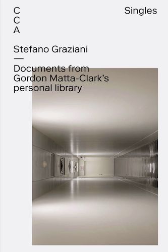 Stefano Graziani: Documents from Gordon Matta-Clark's Personal Library – Bookshop by Uro