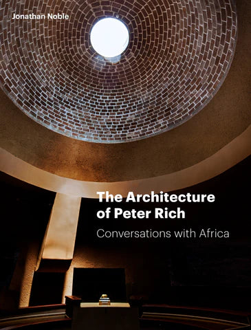 The Architecture of Peter Rich: Conversations with Africa – Bookshop by Uro