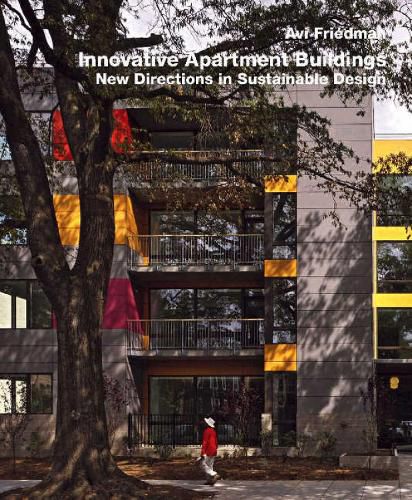 Innovative Apartment Buildings: New Directions in Sustainable Design ...