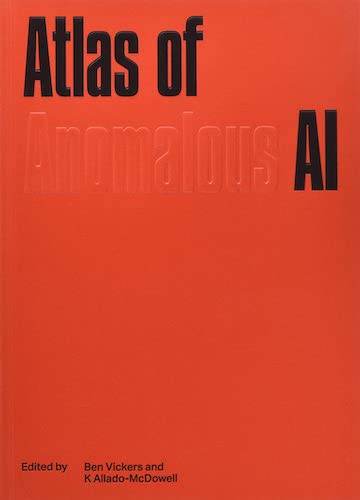Atlas of Anomalous AI (Second Edition) – Bookshop by Uro