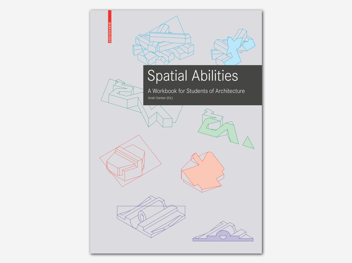 Spatial Abilities: A Workbook for Students of Architecture – Bookshop ...